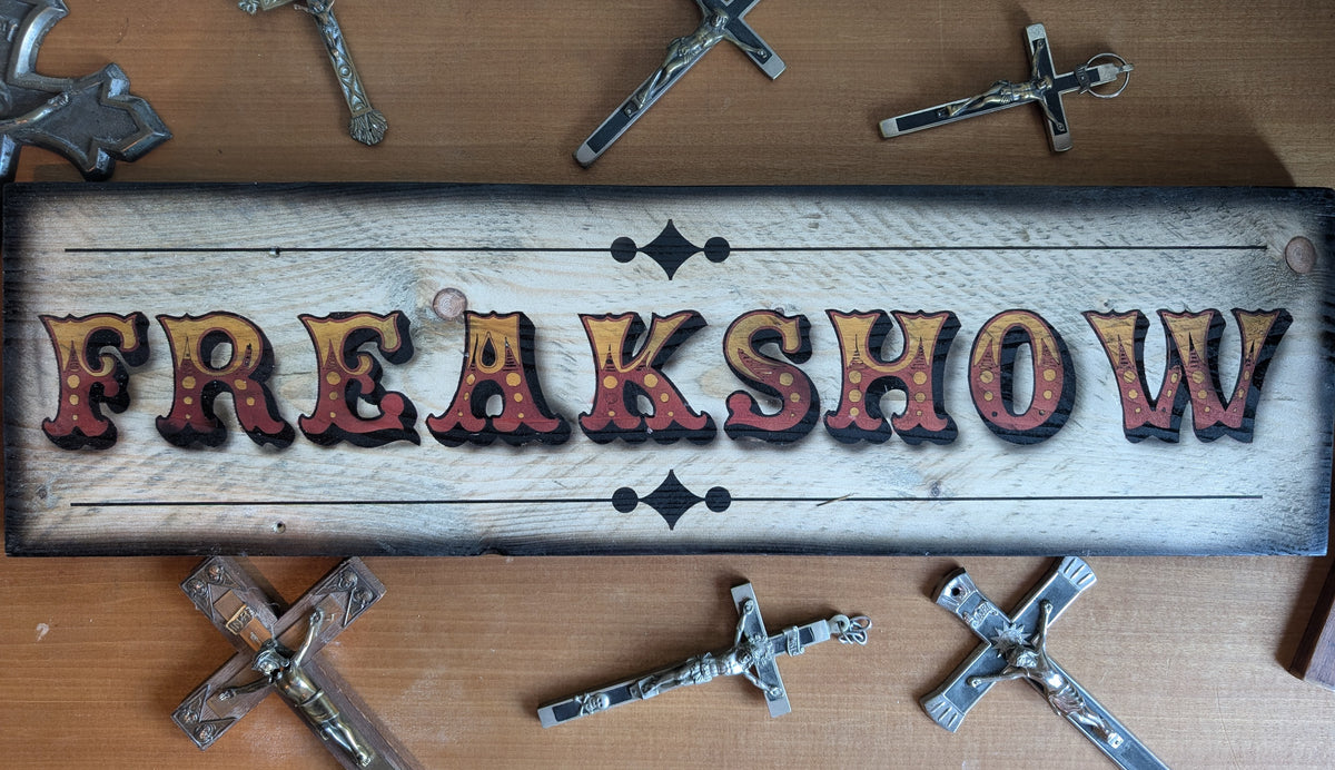 Rustic Painted Freakshow Wooden Sign – Vile Eight